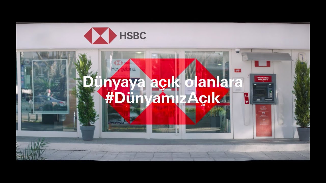HSBC Türkiye 'Dünyamız Açık' diyor I Campaign Türkiye